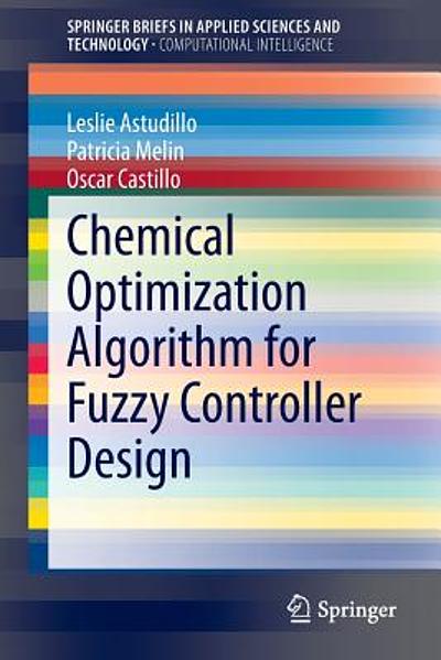 Chemical optimization algorithm for fuzzy controller design | WorldCat.org