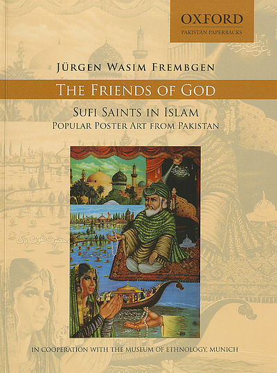 The friends of God : sufi saints in Islam, popular poster art from ...