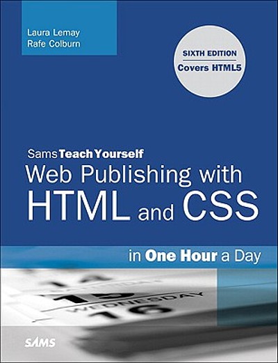 Sams Teach Yourself Web Publishing With Html And Css In One Hour A Day