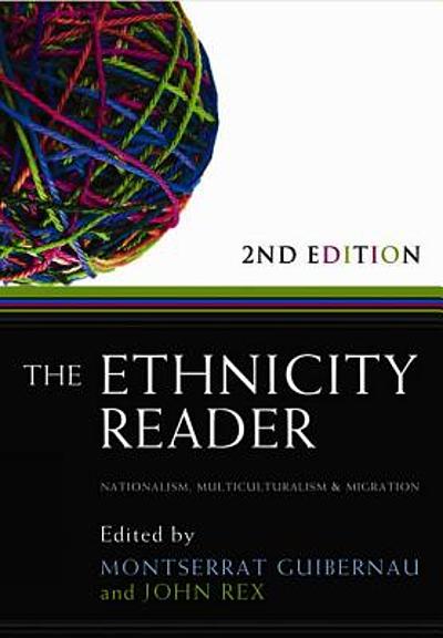 The ethnicity reader : nationalism, multiculturalism and migration ...