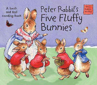 Peter Rabbit's five fluffy bunnies : a touch and feel counting book ...