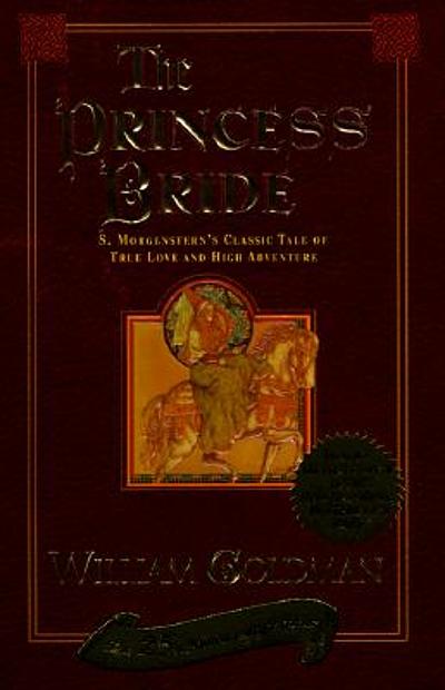 The princess bride: S. Morgenstern's classic tale of true love and high ...