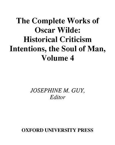 Criticism : Historical criticism, Intentions, the soul of man ...