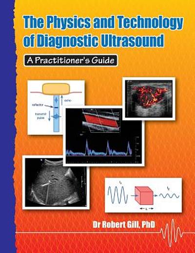The physics and technology of diagnostic ultrasound : a practitioner's ...