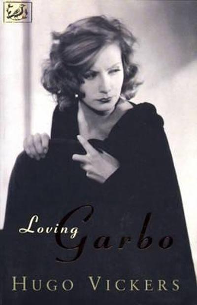 Loving Garbo : the story of Greta Garbo, Cecil Beaton and Mercedes de ...