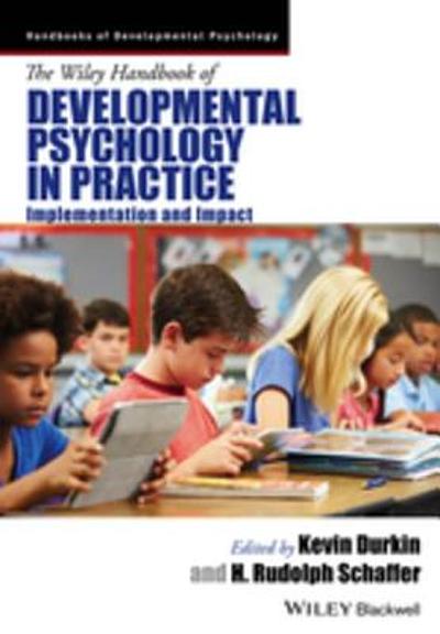 The Wiley handbook of developmental psychology in practice ...