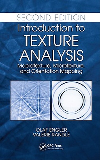 Introduction to texture analysis : macrotexture, microtexture, and orientation mapping ...