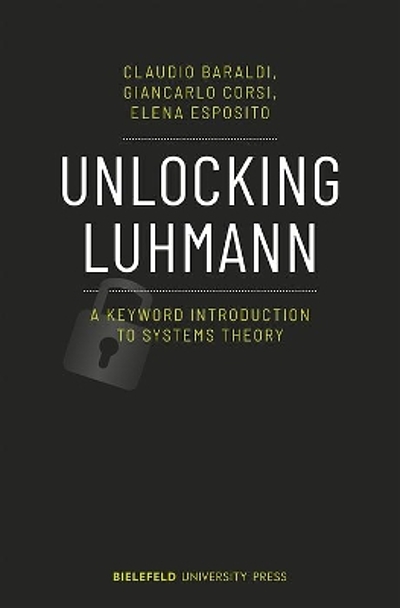 Unlocking Luhmann : A Keyword Introduction to Systems Theory | WorldCat.org Unlocking Luhmann : A Keyword Introduction to Systems Theory | WorldCat.org