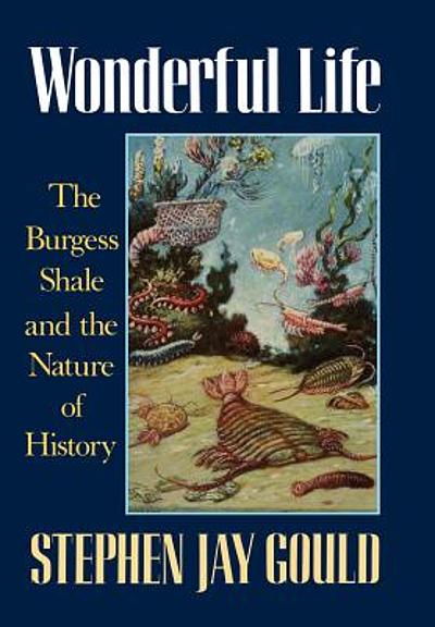Wonderful life : the Burgess Shale and the nature of history | WorldCat.org