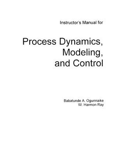 Instructor's manual for process dynamics, modeling, and control | WorldCat.org