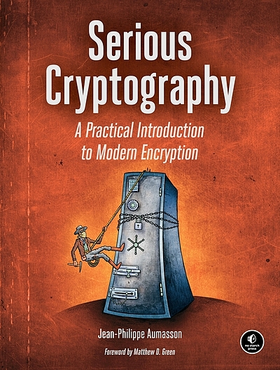 Serious cryptography : a practical introduction to modern encryption | WorldCat.org