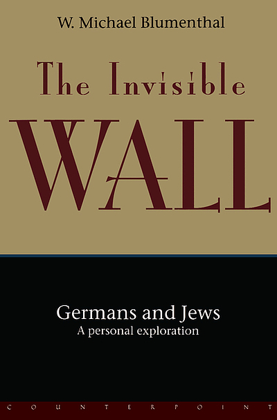 The invisible wall : Germans and Jews : a personal exploration ...