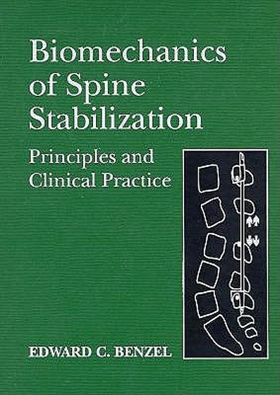Biomechanics of spine stabilization : principles and clinical practice ...
