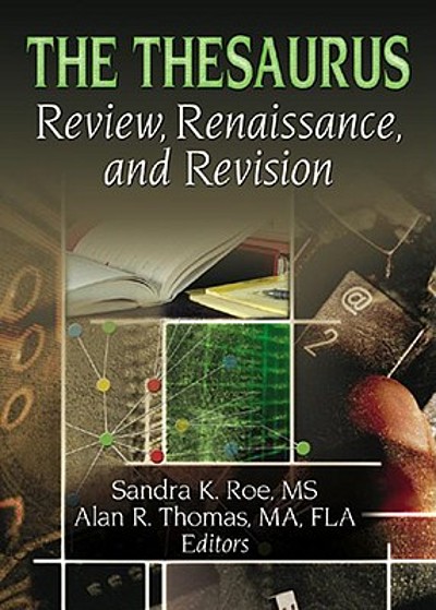 The thesaurus : review, renaissance, and revision | WorldCat.org