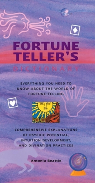 Fortune teller's dictionary : everything you need to know about the ...
