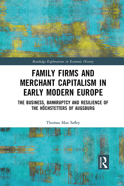 Family firms and merchant capitalism in early modern Europe : the ...