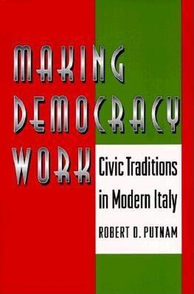 Making democracy work : civic traditions in modern Italy | WorldCat.org