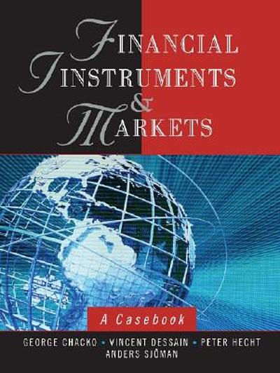 Financial instruments and markets : a casebook | WorldCat.org