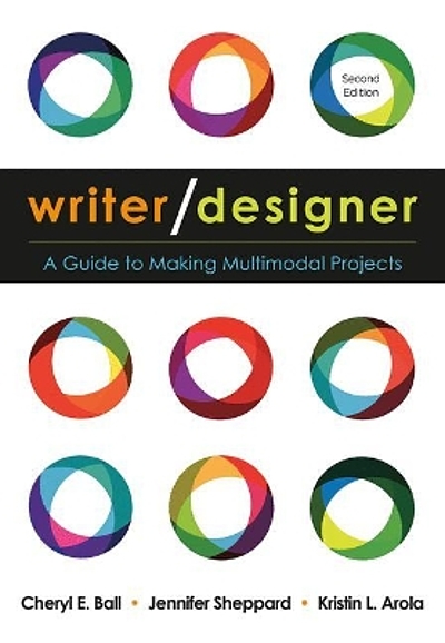 Writer/designer : a guide to making multimodal projects | WorldCat.org