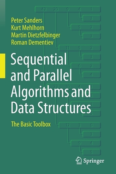 Sequential and parallel algorithms and data structures : the basic ...