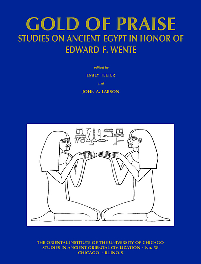 Gold of praise : studies on ancient Egypt in honor of Edward F. Wente | WorldCat.org