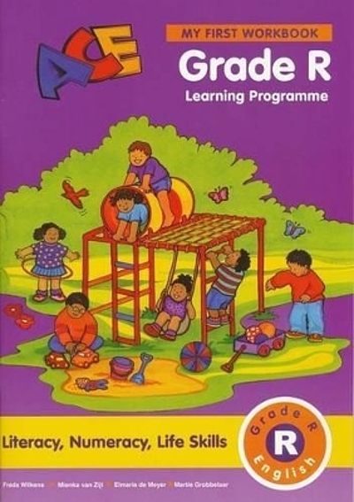ACE grade R learning programme : literacy, numeracy and life skills. My ...