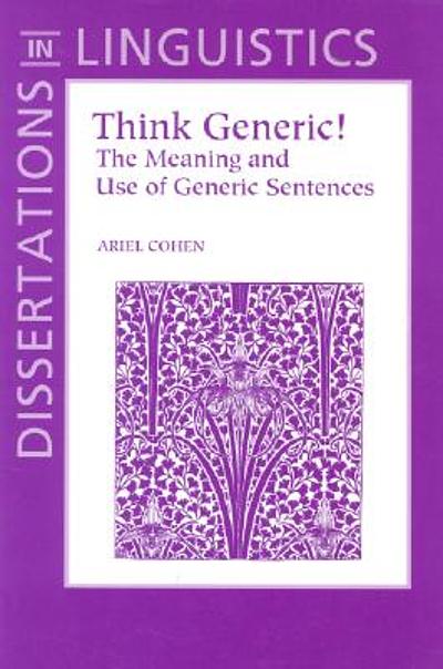 Think generic! : the meaning and use of generic sentences | WorldCat.org