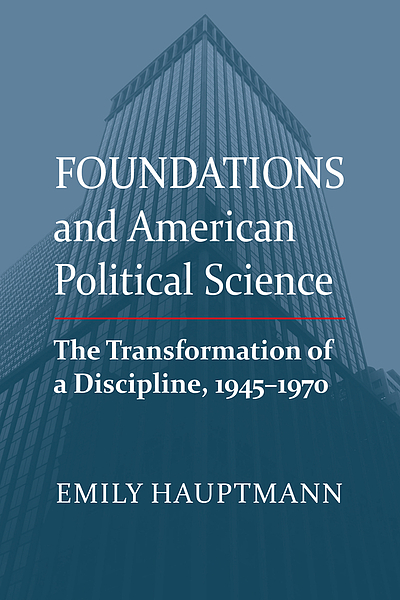 Foundations and American political science : the transformation of a ...