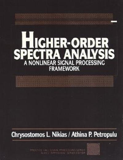 Higher-order spectra analysis : a nonlinear signal processing framework | WorldCat.org