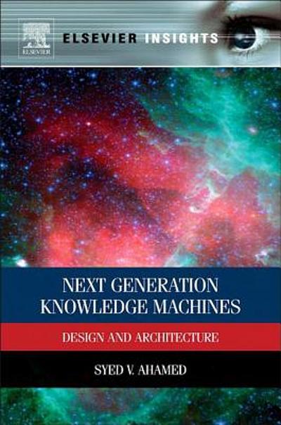 Next generation knowledge machines design and architecture | WorldCat.org
