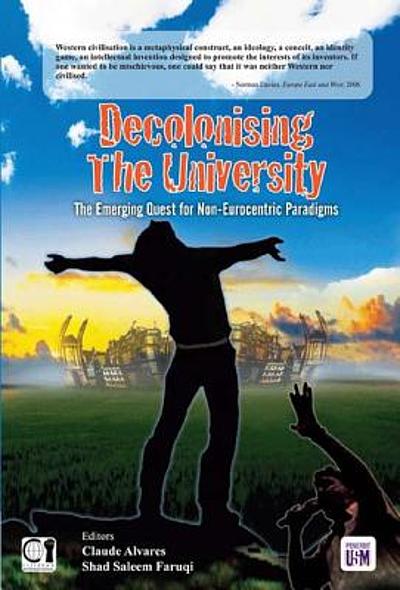 Decolonising the university : the emerging quest for non-eurocentric ...