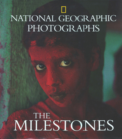 National Geographic photographs : the milestones : a visual legacy of ...