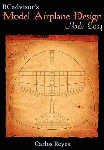 RCadvisor's model airplane design made easy : the simple guide to ...