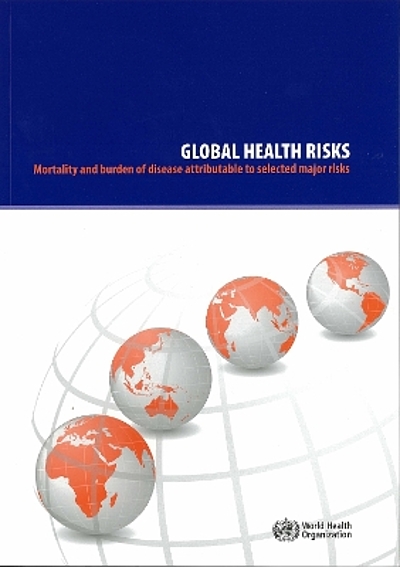 Global Health Risks : Mortality and Burden of Disease Attributable to ...