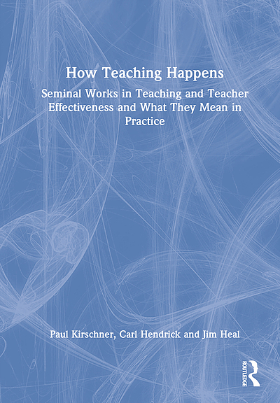 How teaching happens : seminal works in teaching and teacher effectiveness and what they mean in ...