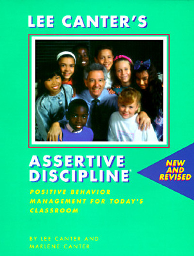 Lee Canter's assertive discipline : positive behavior management for ...
