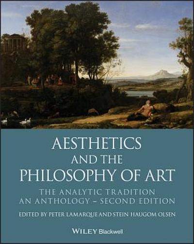 Aesthetics and the philosophy of art : the analytic tradition : an ...