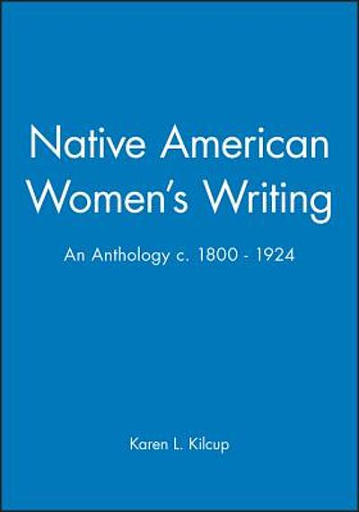 Native American women's writing, c. 1800-1924 : an anthology | WorldCat.org