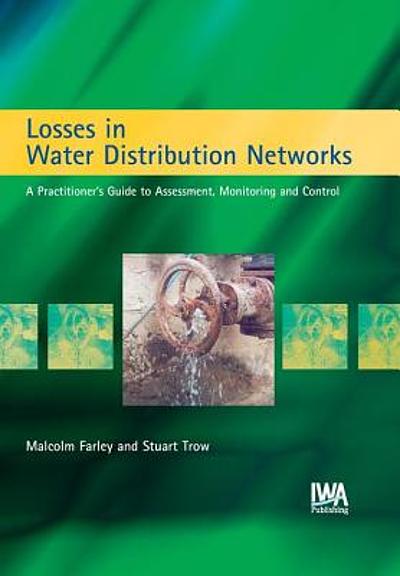 Losses in water distribution networks : a practitioner's guide to ...