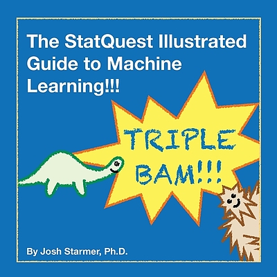 STATQUEST ILLUSTRATED GUIDE TO MACHINE LEARNING!!! : master the ...