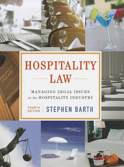 Hospitality law : managing legal issues in the hospitality industry ...
