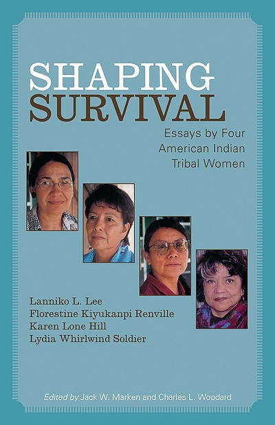 Shaping survival : essays by four American Indian tribal women ...