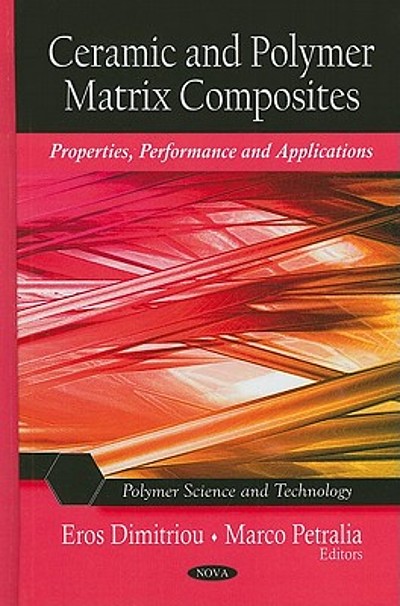 Ceramic and polymer matrix composites : properties, performance, and ...