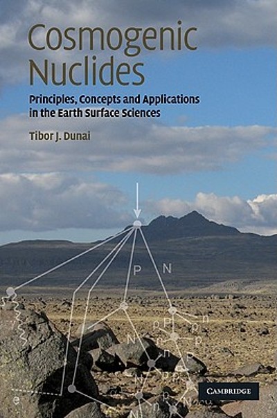 Cosmogenic nuclides : principles, concepts and applications in the ...