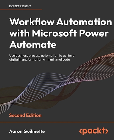 Workflow automation with Microsoft Power Automate : use business ...