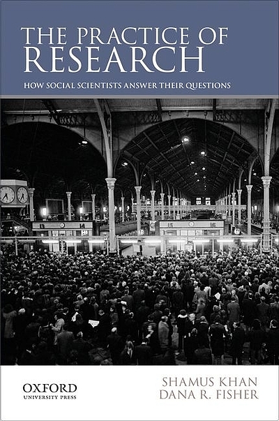 The practice of research : how social scientists answer their questions ...