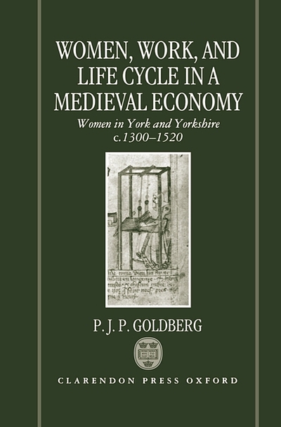 Women, work, and life cycle in a Medieval economy : women in York and ...