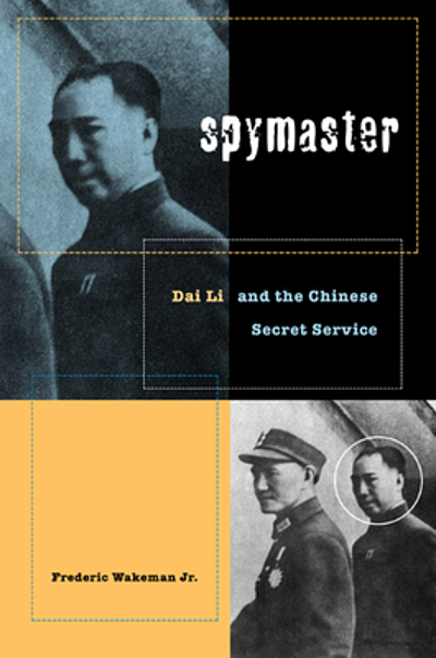 Spymaster : Dai Li and the Chinese secret service | WorldCat.org