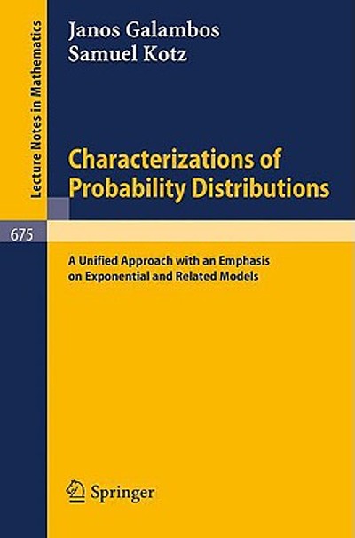 Characterizations of Probability Distributions : a Unified Approach ...