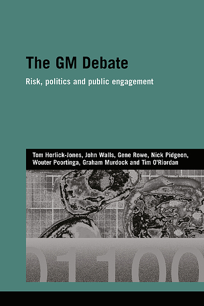 The GM debate : risk, politics and public engagement | WorldCat.org